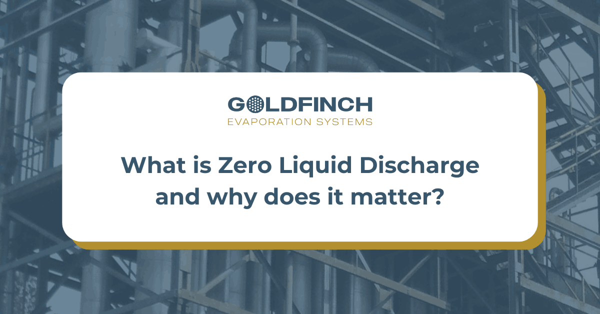 What is Zero Liquid Discharge (ZLD) and why does it matter?